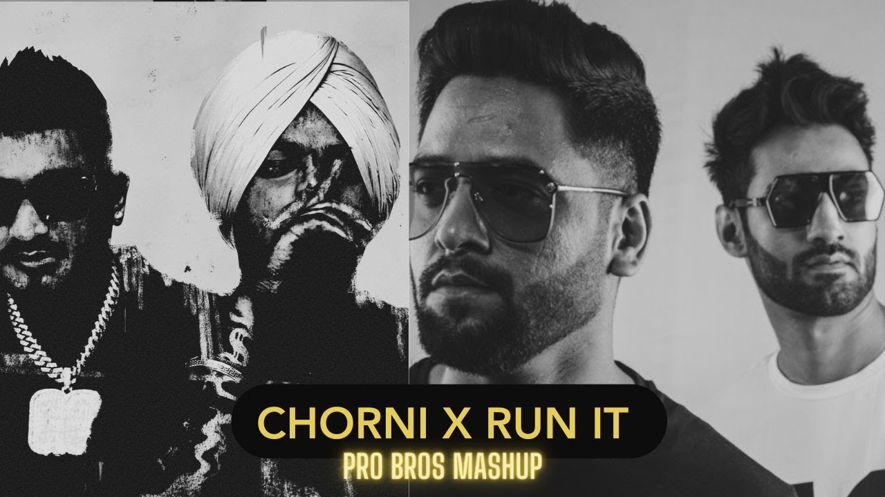 Chorni x Run It (Lyric Video) Pro Bros Mashup | Sidhu Moose Wala ...