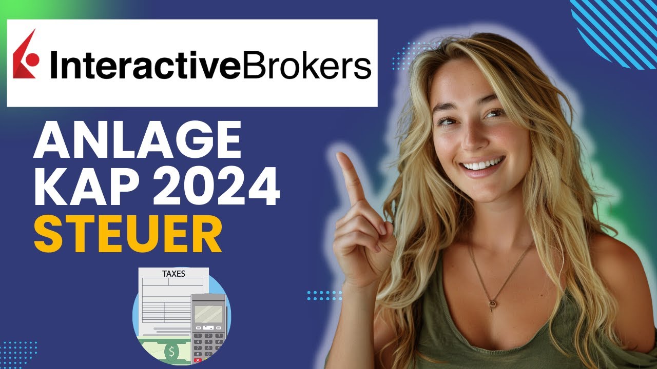 Anlage KAP 2024 - Steuererklärung Interactive Brokers - Gewinne und ...
