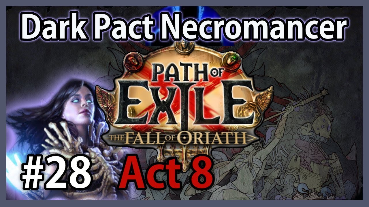 Act 8: Solaris Temple - Dark Pact Necromancer #28 - Path of Exile: Fall ...