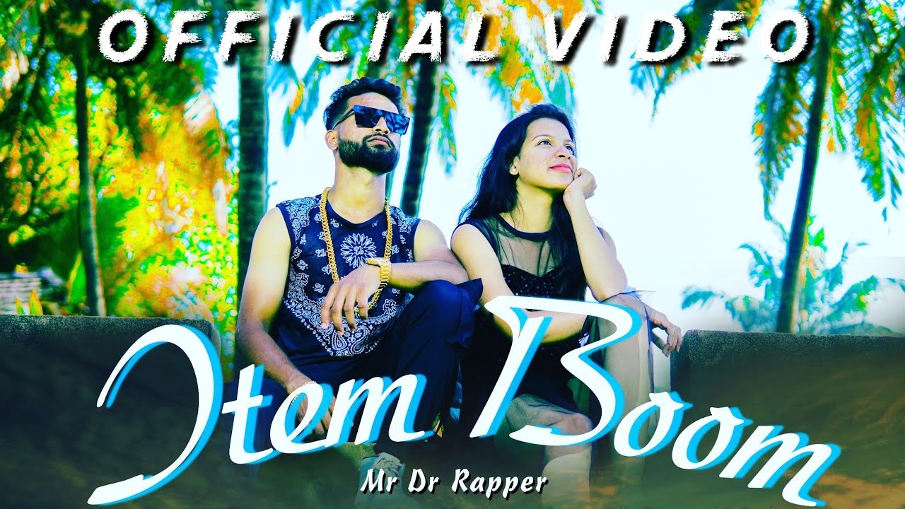 ITEM BOOM | OFFICIAL MUSIC VIDEO SONG | MR DR RAPPER - YouTube