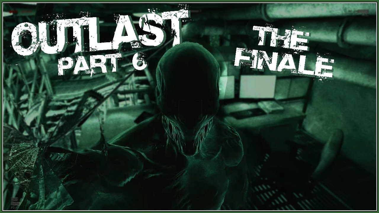 That DID NOT End Well... Outlast Part 6 (Finale) - YouTube