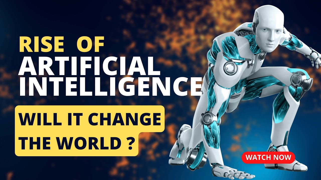 The rise of artificial intelligence and how it is changing the way we ...