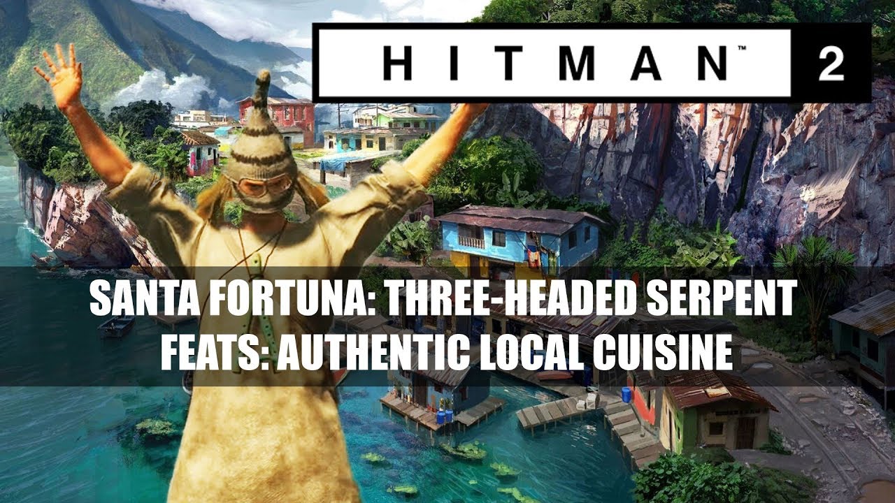HITMAN 2: SANTA FORTUNA/ Authentic Local Cuisine/ Feats - YouTube