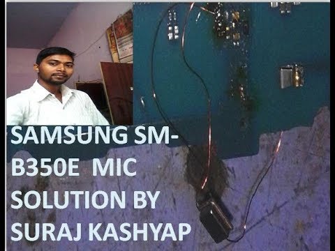 SAMSUNG SM B350E MIC SOLUTION  BY SURAJ KASHYAP