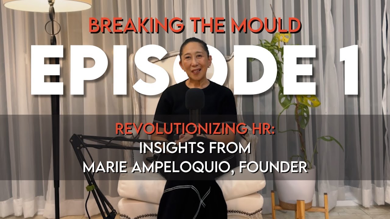 Rule-Breaking, Mind-Bending HR with Marie Ampeloquio - YouTube