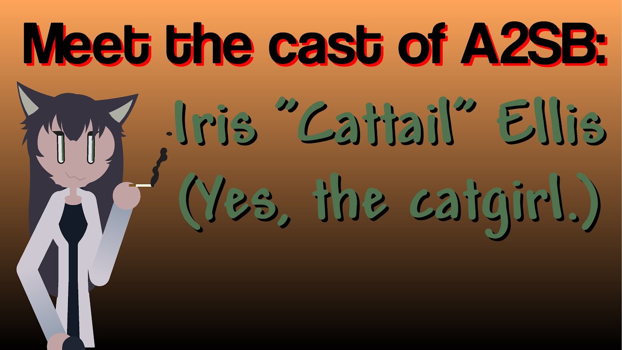Meet The Cast of A2SB: Iris “Cattail” Ellis - YouTube