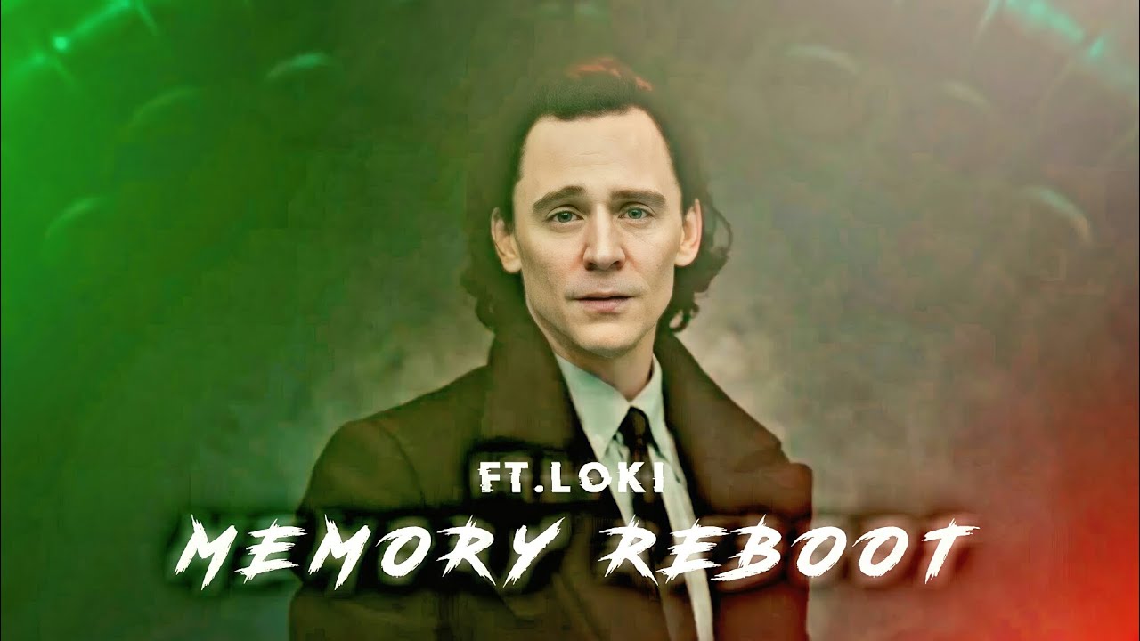 loki edit | ft.memory reboot | memory reboot edit | loki x memory reboot edit | status | - YouTube