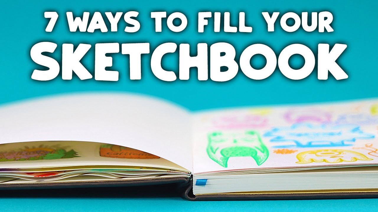 7 Cool Ways to FILL Your Sketchbook - YouTube