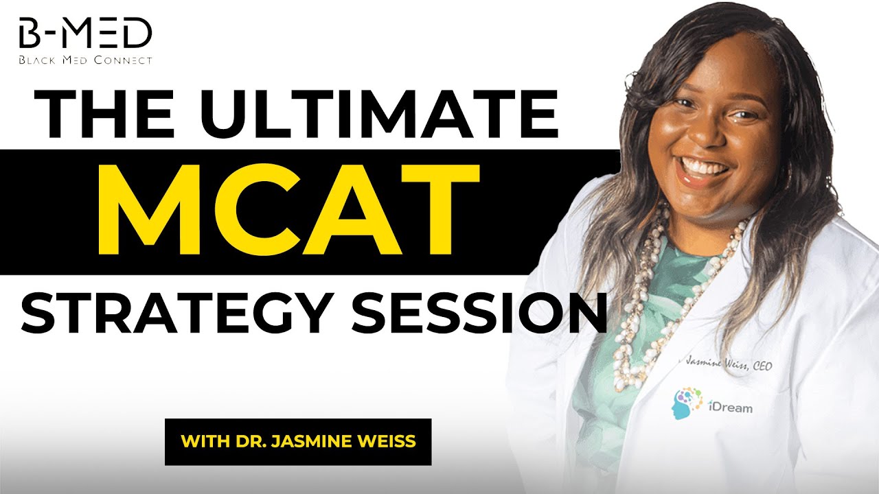 The ULTIMATE MCAT Strategy Session with Dr. Jasmine Weiss - YouTube
