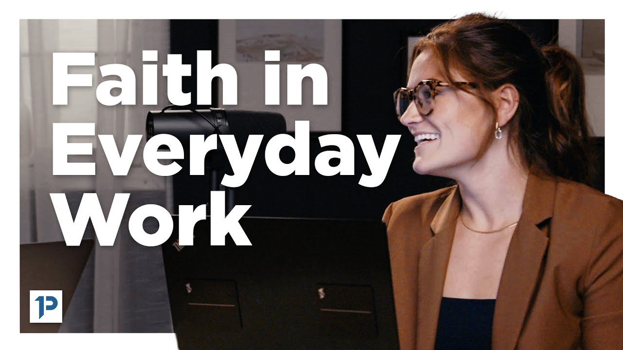 Episode #16 Faith in Everyday Work - YouTube
