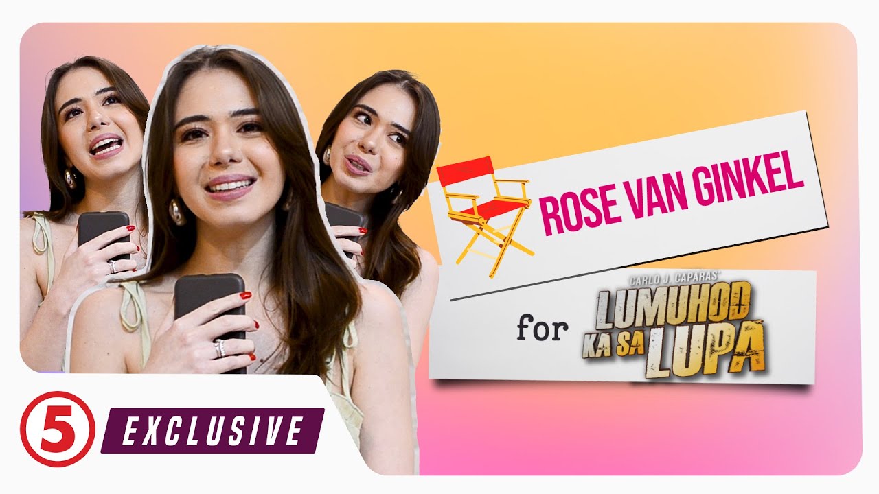 EXCLUSIVE | Rose Van Ginkel for Lumuhod Ka Sa Lupa - YouTube
