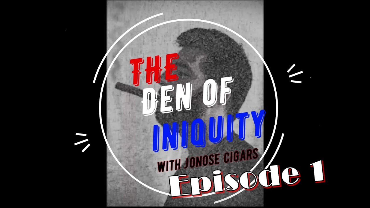 The Den of Iniquity Ep 1, Cigar Lounges - YouTube