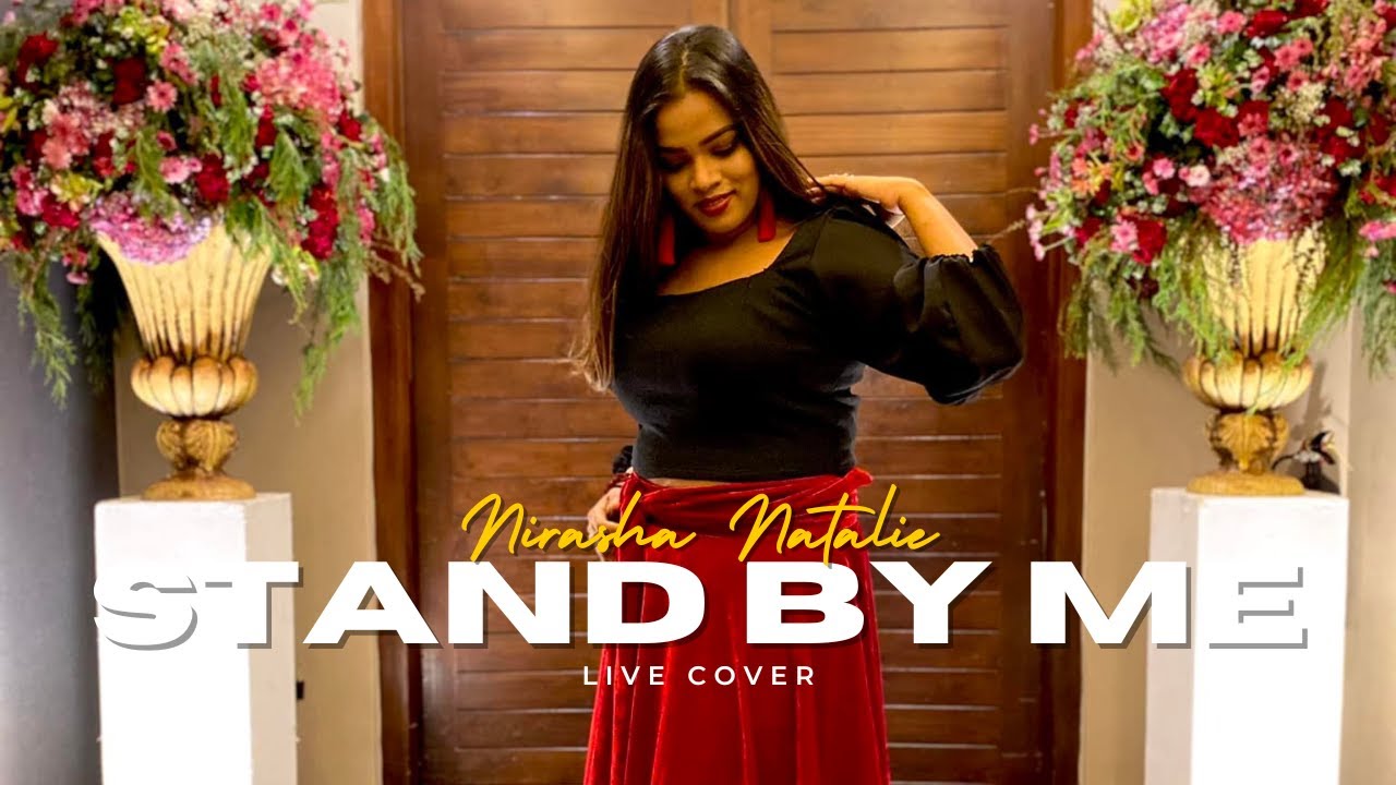 Stand by Me - Live cover by Nirasha Natalie - YouTube