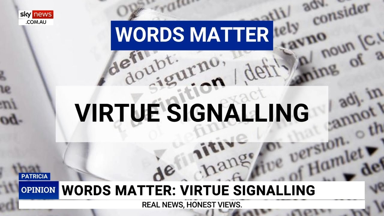 Words Matter with Kel Richards: The meaning behind ‘virtue signalling ...