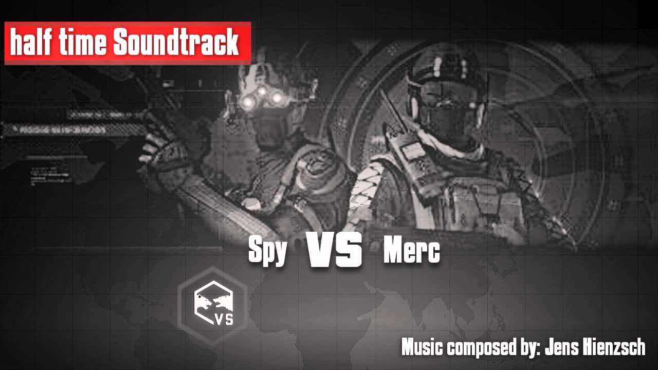 Splinter Cell Blacklist Spy vs Merc Half Time Selfmade Soundtrack - YouTube