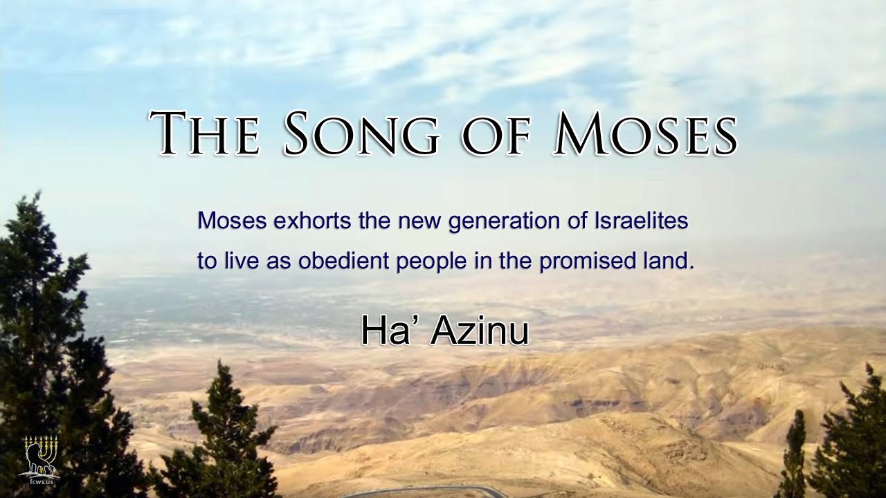 The Song of Moses - "Ha'azinu" Deuteronomy 32 - YouTube