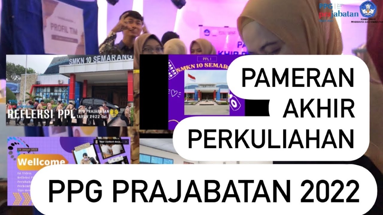 Pameran Akhir Perkuliahan-PPDP-PPL SMKN 10 Semarang-PPG PRAJABATAN 2022 Gel.1-UNNES # ...