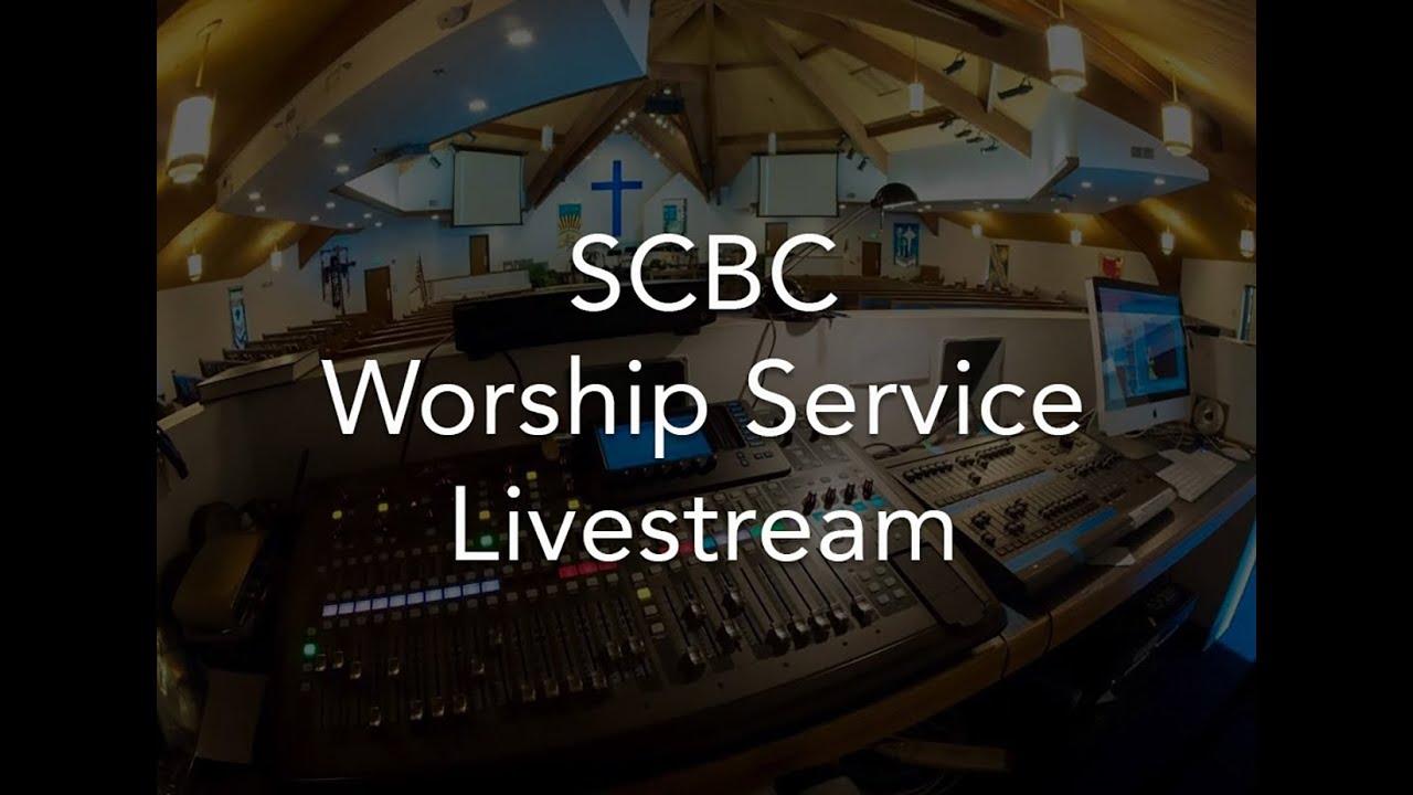 SCBC Worship Service Livestream - YouTube