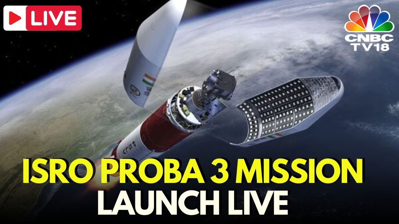 ISRO Launch LIVE: ESA Proba-3 Mission Launch LIVE | PSLV-C59 ISRO ...