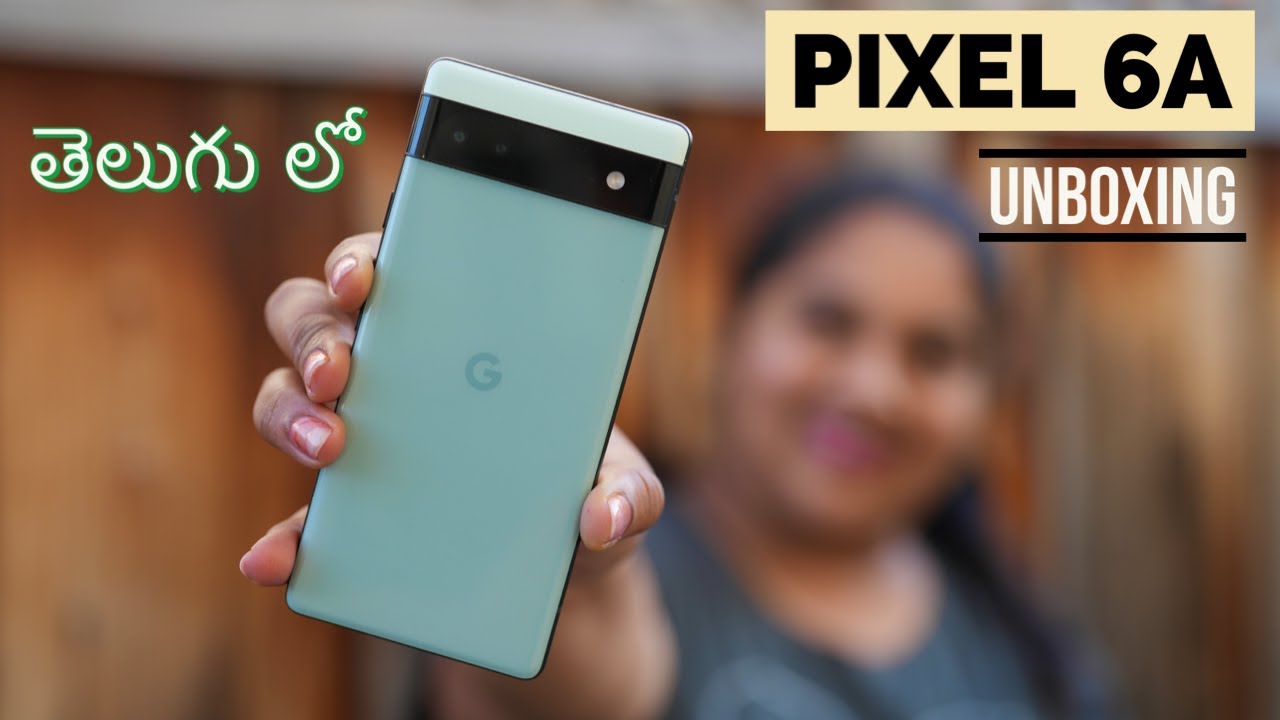 Google Pixel 6a Unboxing | Camera Samples | In Telugu By PJ - YouTube