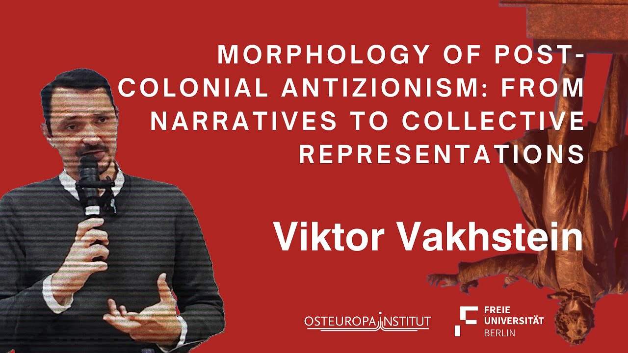 Morphology of Post-Colonial Antizionism: Narratives & Collective ...