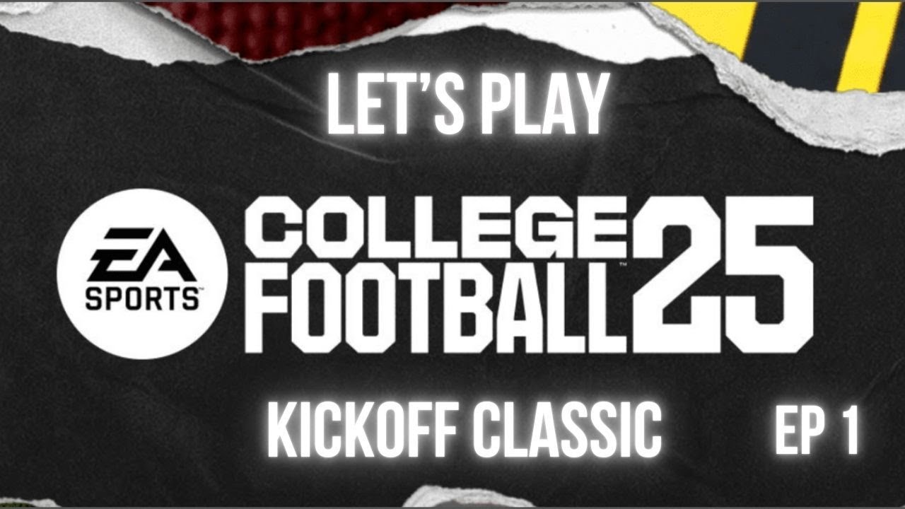 Let's Play NCAA College Football 25 Kickoff Classic Episode 1 - YouTube