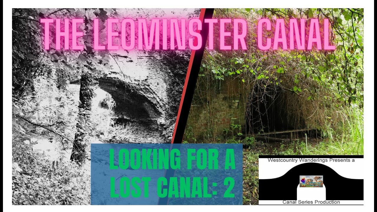 Looking for a Lost Canal - Part Two - The Leominster Canal - YouTube