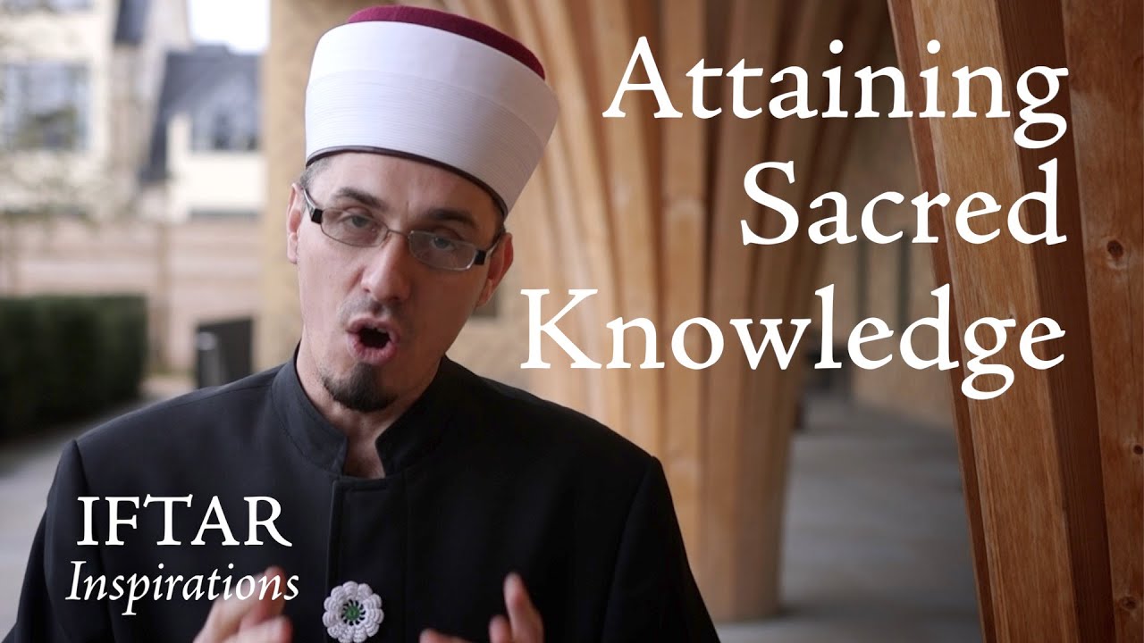 Attaining Sacred Knowledge – Sejad Mekić: Iftar Inspirations 1 - YouTube