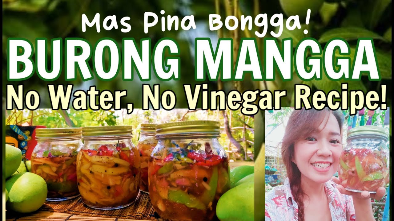 MANGO PICKLES / BURONG MANGGA (NO WATER AND VINEGAR RECIPE!) - YouTube