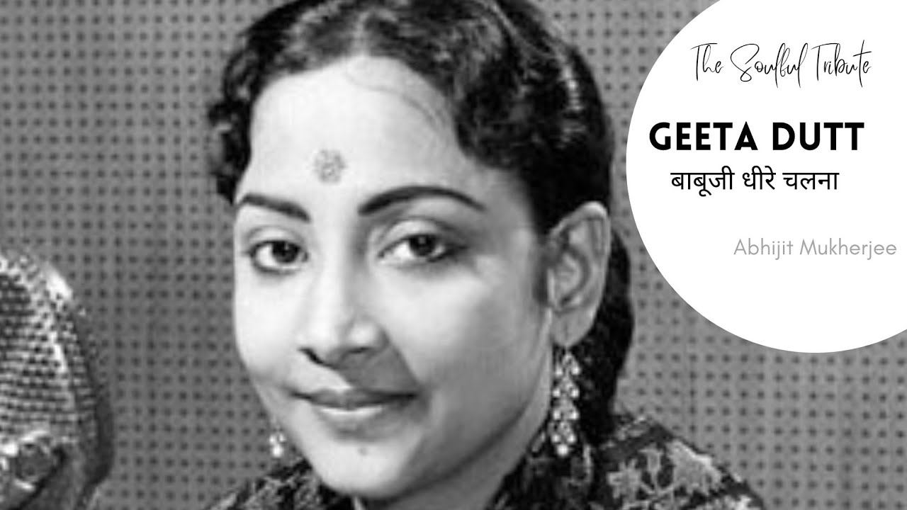 बाबूजी धीरे चलना | Tribute to Geeta Dutt | Abhijit Mukherjee | # ...