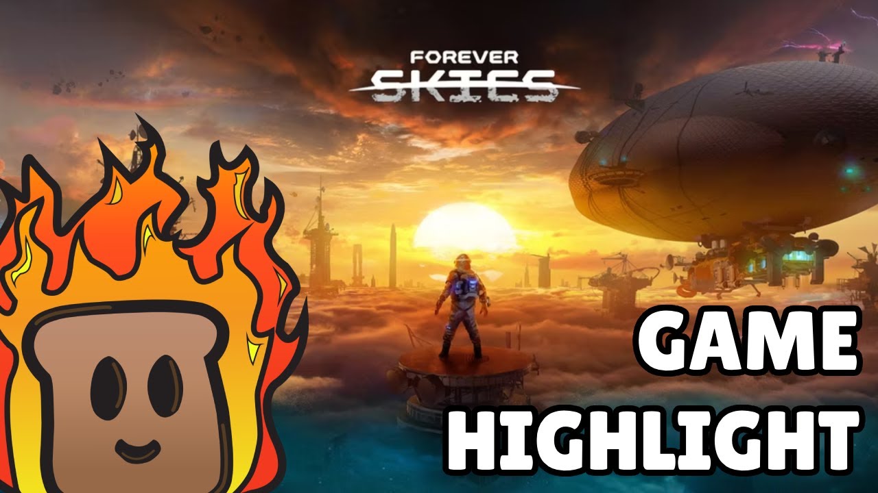Forever Skies | Game Highlight - YouTube