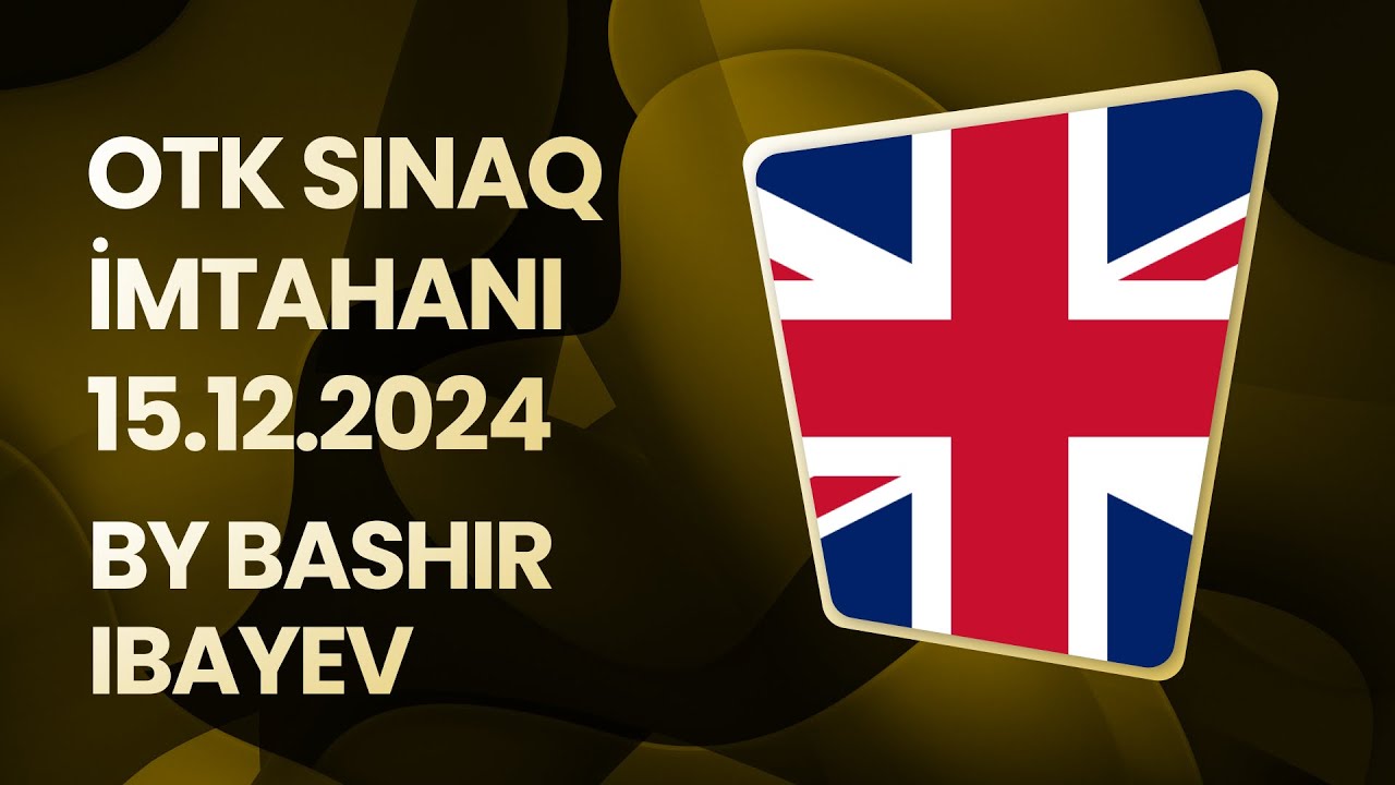 OTK sınaq imtahanı | Bəşir İbayev | 15.12.2024 | 9-cu sinif | Sınaq ...