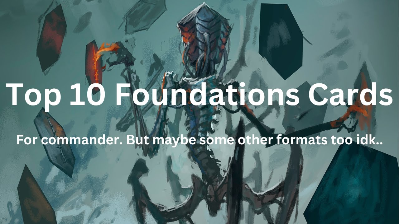 Top 10 New Foundations Cards for Commander - YouTube