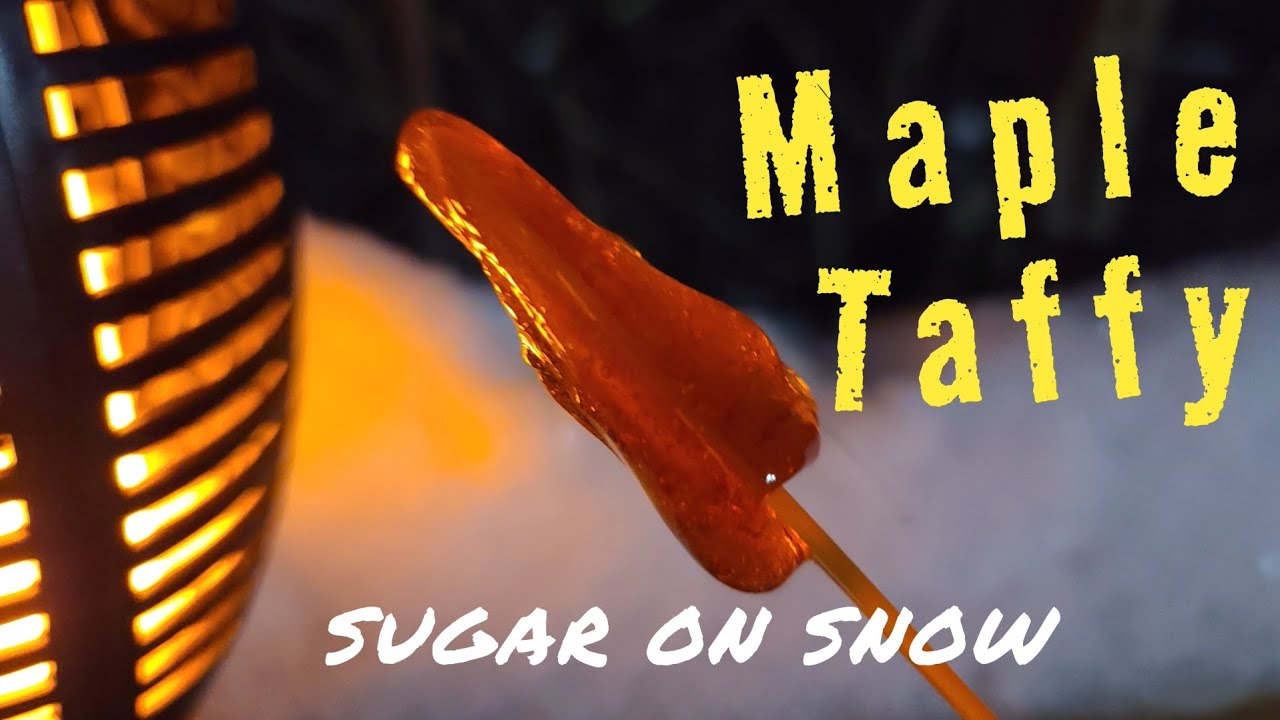 MAPLE TAFFY | SUGAR ON SNOW - YouTube