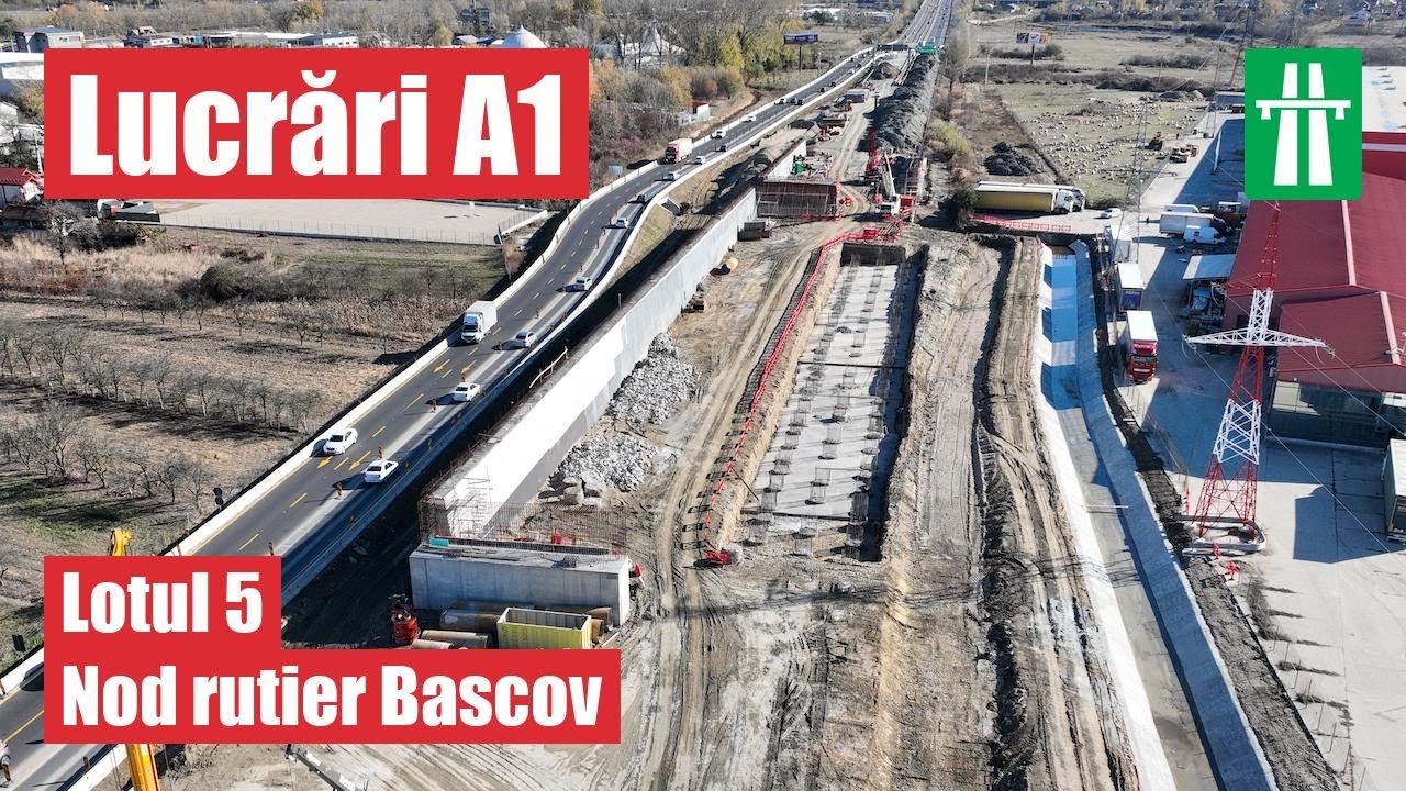 [19 NOI 2023] Lucrari A1 – Lotul 5, Nod rutier Bascov - YouTube