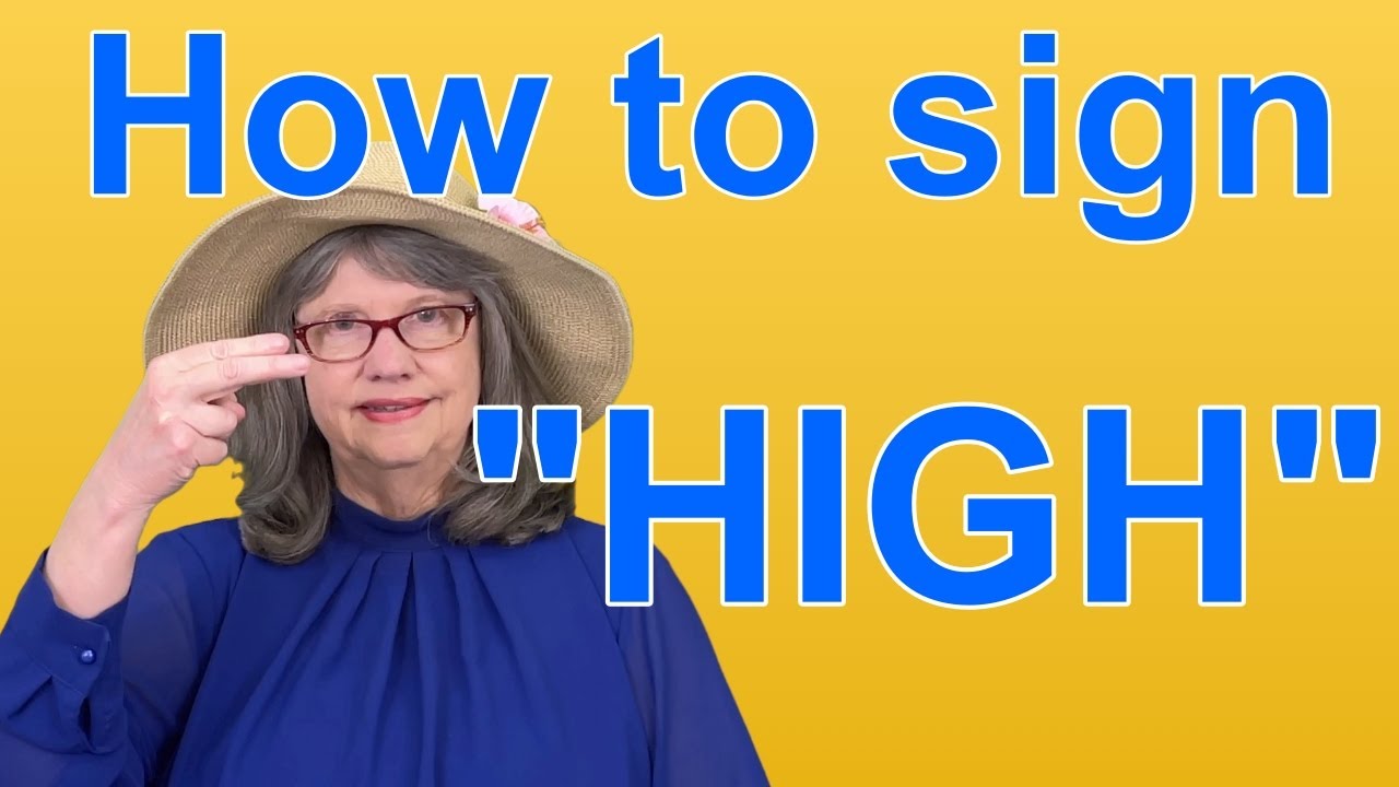 How To Sign HIGH — ASL Word Of The Day — Word 138 - YouTube
