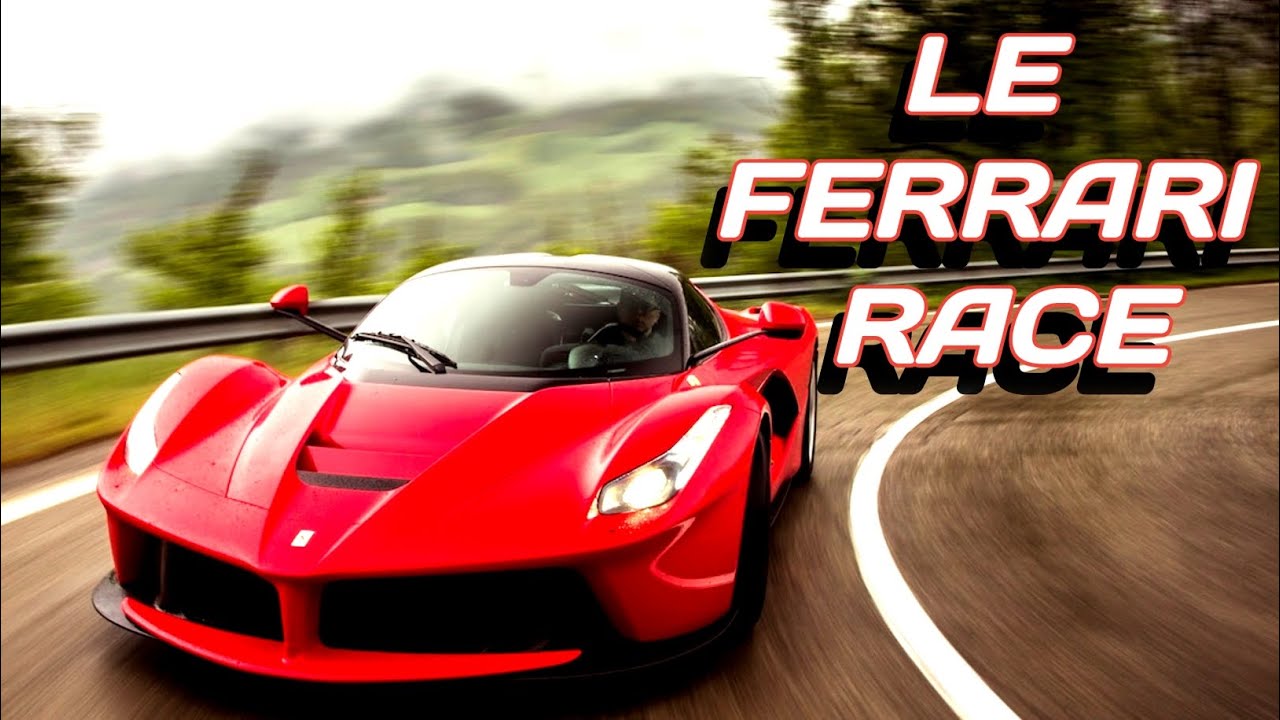 Le Ferrari Full Racing🏁 Video | Le Ferrari |🔥 - YouTube