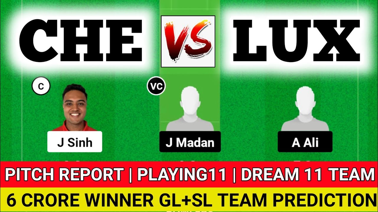 CHE Vs LUX Dream11, CHE Vs LUX Dream11 Prediction, Switzerland Vs ...
