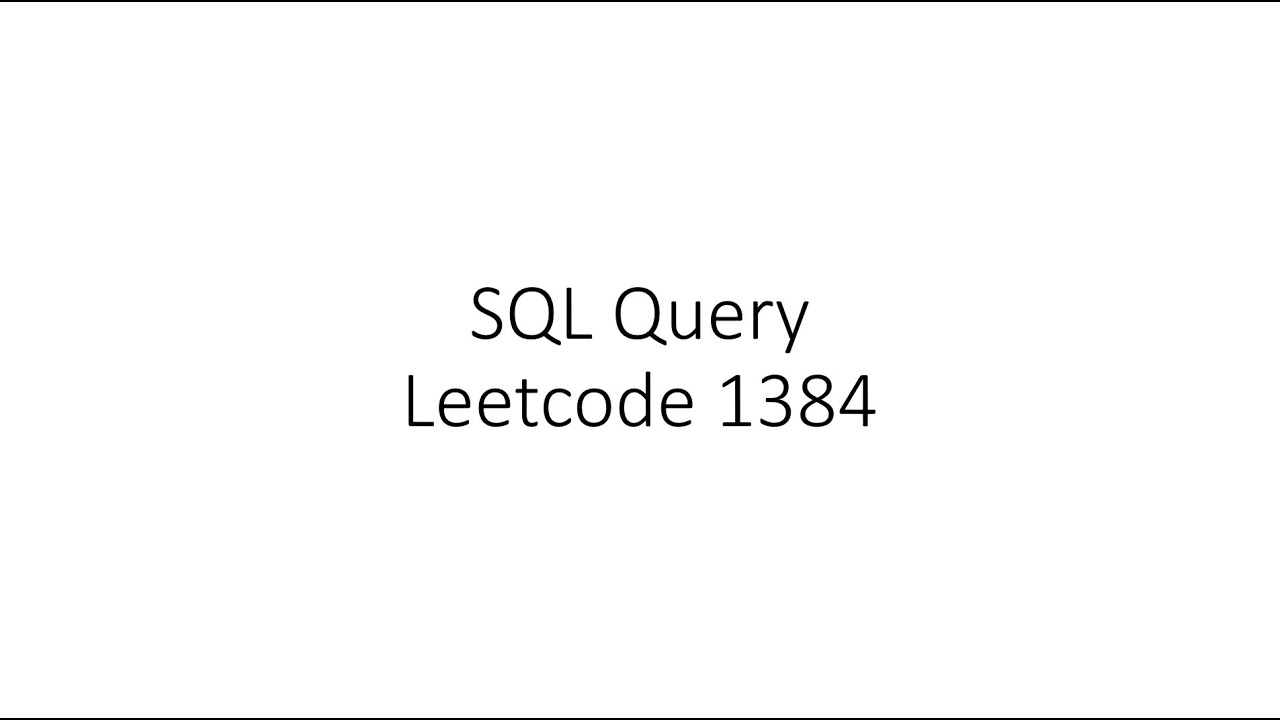 Hard Leetcode Problem 1384 Sql Interview Question With