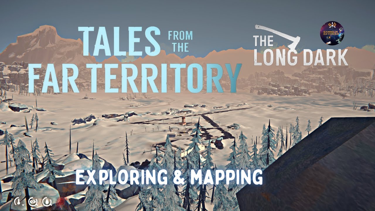 TLD - Tales From The Far Territory - Exploring and Mapping PC 2022 ...