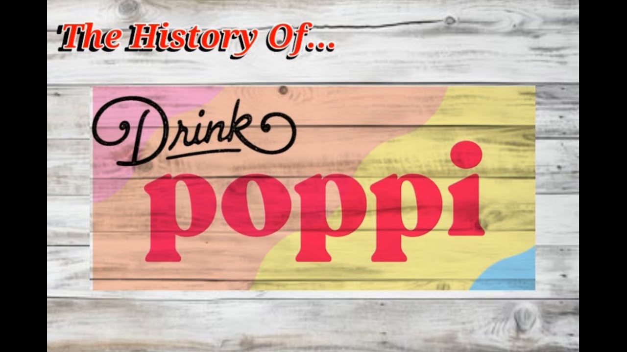 The History Of Poppi Soda - YouTube