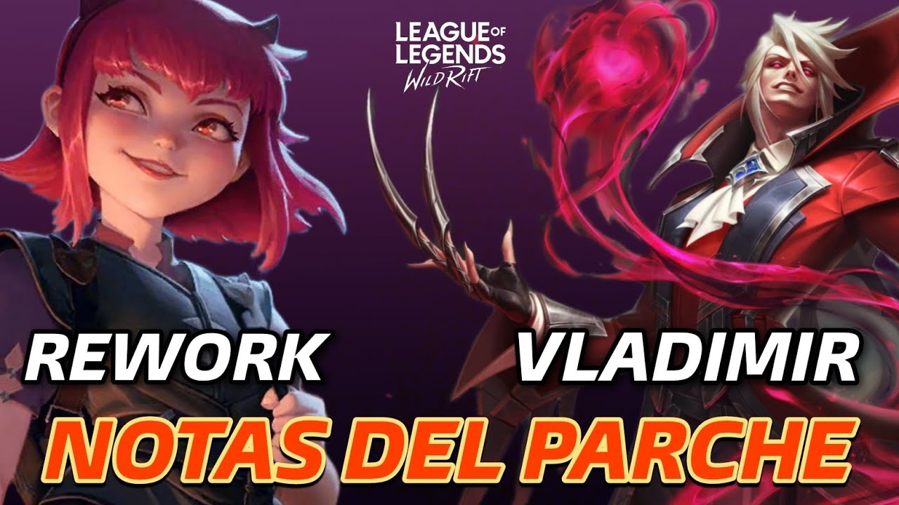 NOTAS DEL PARCHE 4.3A DE WILD RIFT: NUEVO CAMPEÓN VLADIMIR, ANNIE ...