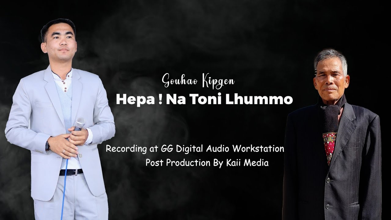 Hepa! Na toni lhummo_Gouhao Kipgen - YouTube