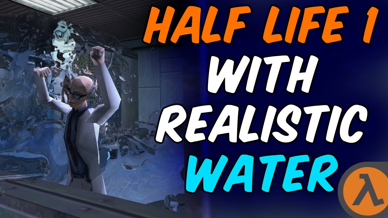 DESTROYING HALF LIFE 1 WITH REALISTIC WATER PT (2/5) (Garry’s Mod ...