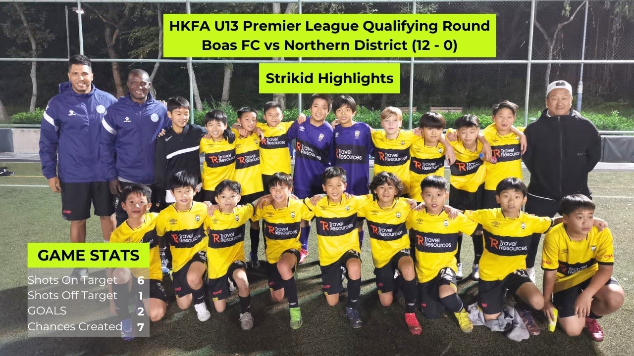 Boas FC v 北区足球会 North District | Strikid Highlights | HKFA JCYFL U13 ...