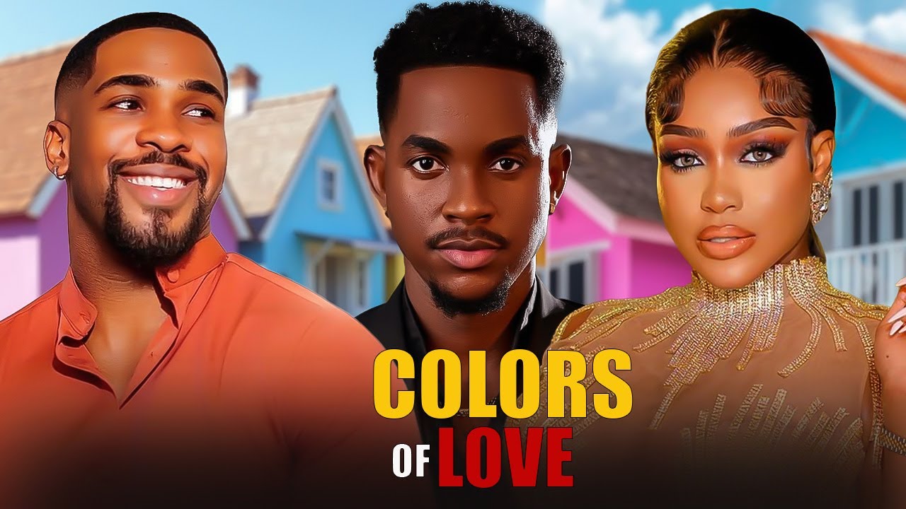 COLORS OF LOVE - UCHE MONTANA, BRIGHT MORGAN- Nigerian Movies 2025 ...