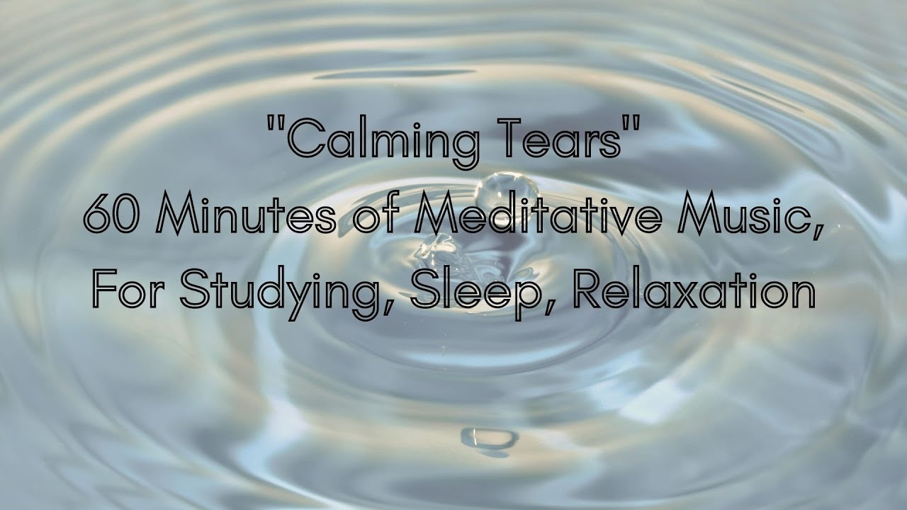 "Calming Tears" 60 Minute Long | Sad & Rain" - Music for Meditation and ...