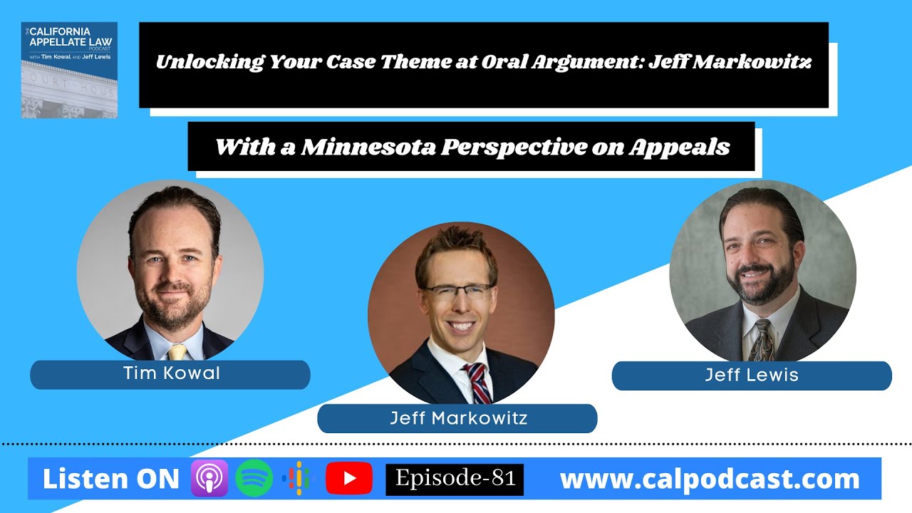 Unlocking Your Case Theme at Oral Argument: Jeff Markowitz with a ...