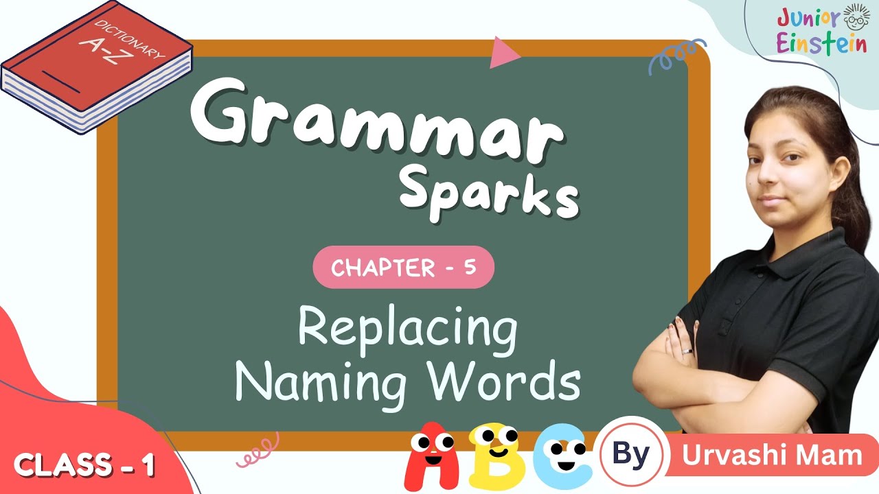 Replacing Naming Words | Grammar Sparks | Chapter - 5 Class 1 By ...