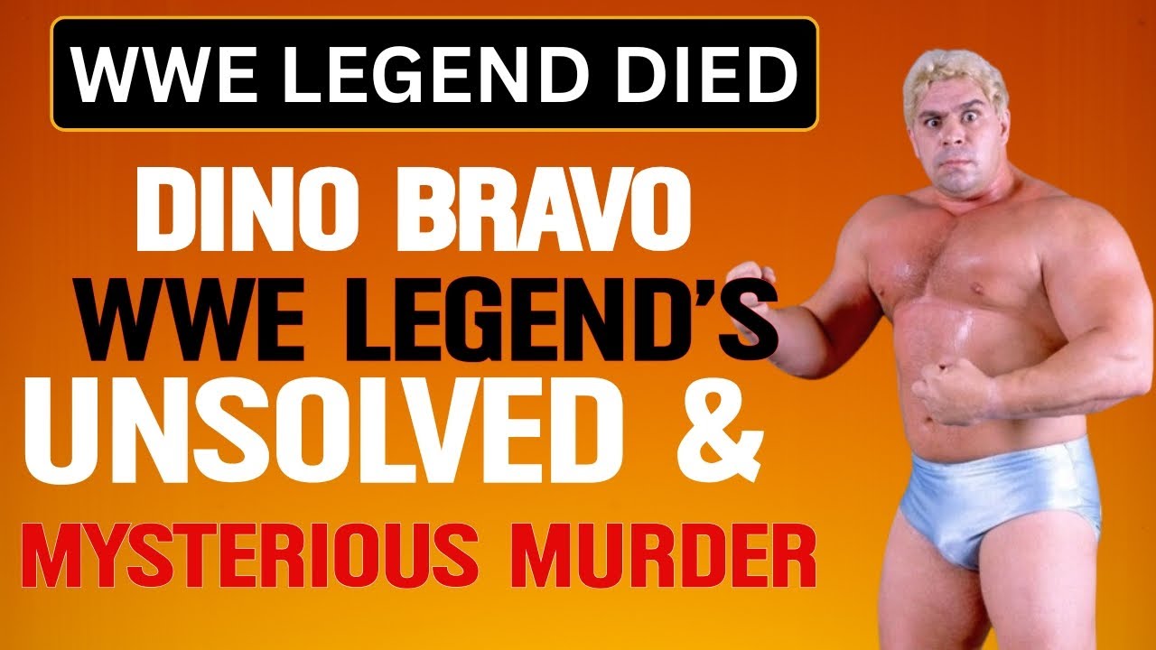 Dino Bravo’s SHOCKING Death | WWE Legend’s Unsolved & Mysterious Murder ...